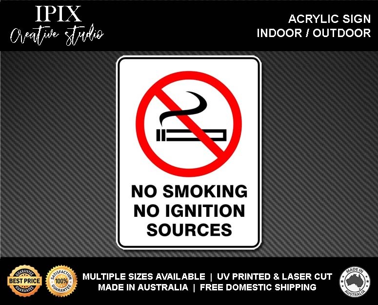 NO SMOKING NO IGNITION SOURCES - PROHIBITION | ACRYLIC | SIGN | HEALTH ...